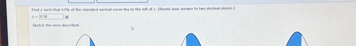 Solved Find z such that 64% of the standard normal curve | Chegg.com