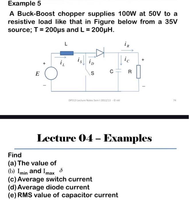 Solved Example 5 A Buck-Boost chopper supplies 100W at 50V | Chegg.com