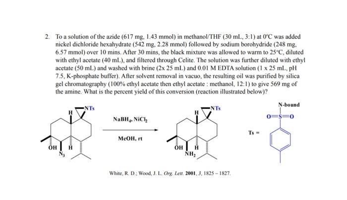 Solved 2. To a solution of the azide (617mg,1.43mmol) in | Chegg.com