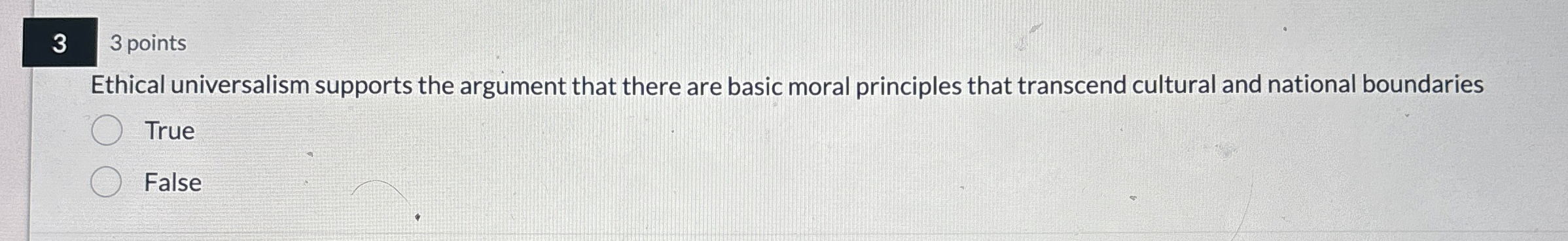 Solved 33 ﻿pointsEthical universalism supports the argument | Chegg.com