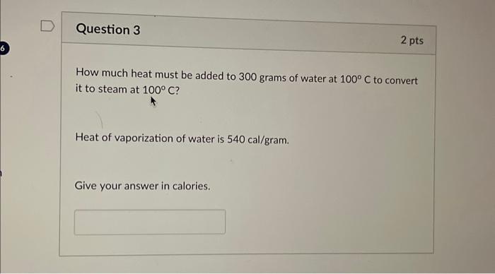 Solved How much heat must be added to 300 grams of water at | Chegg.com