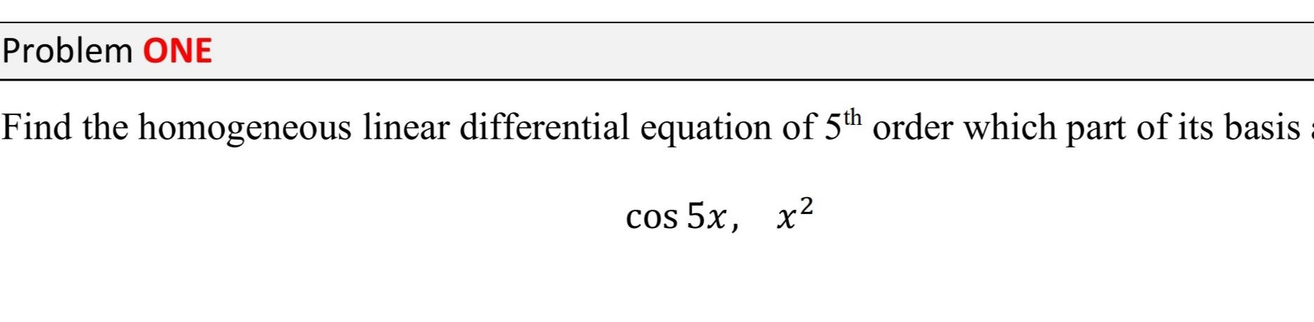 Solved Problem ONE Find the homogeneous linear differential | Chegg.com