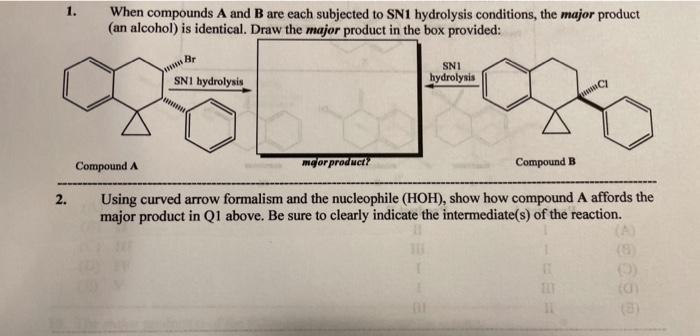 Solved 1. When compounds A and B are each subjected to SN1 | Chegg.com