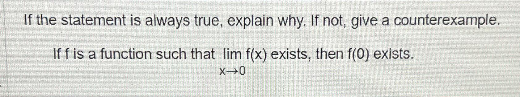 Solved If the statement is always true, explain why. If not, | Chegg.com