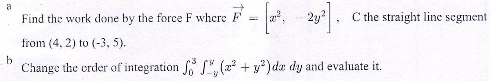 Solved Find the work done by the force F ﻿where | Chegg.com