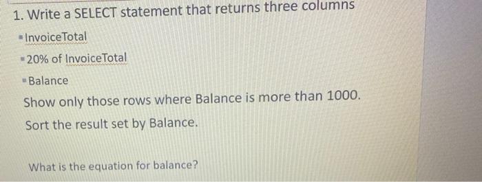 Solved 1 Write A Select Statement That Returns Three