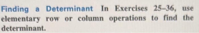 Solved Finding a Determinant In Exercises 25-36, use | Chegg.com