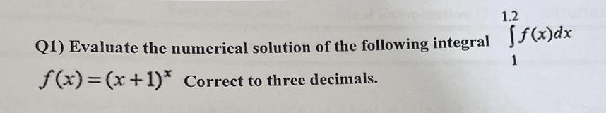 Q1) ﻿Evaluate the numerical solution of the following | Chegg.com