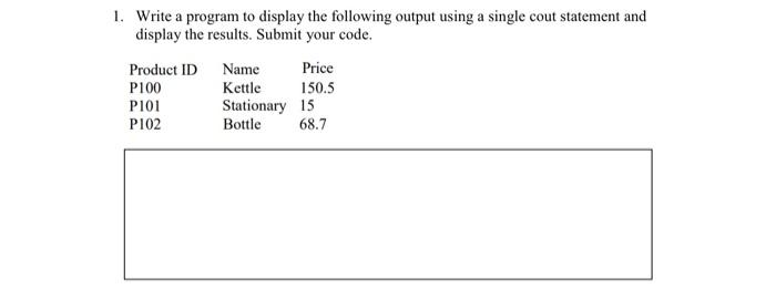 Solved Write a program to display the following output using | Chegg.com
