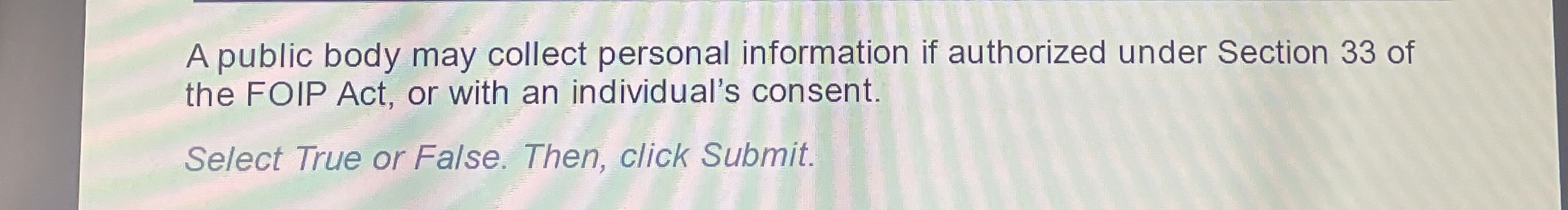 Solved A public body may collect personal information if | Chegg.com