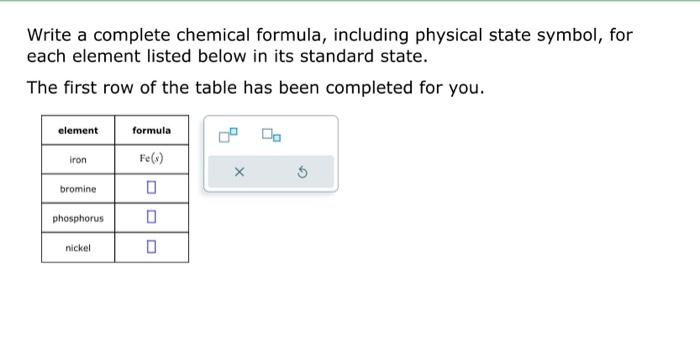 Solved Write a complete chemical formula, including physical | Chegg.com