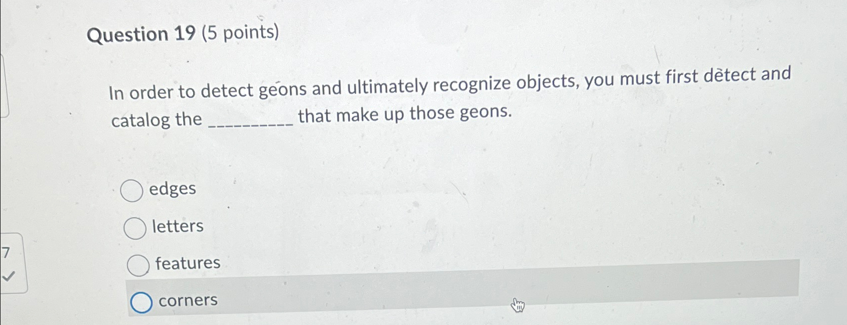 Solved Question 19 (5 ﻿points)In order to detect geons and | Chegg.com