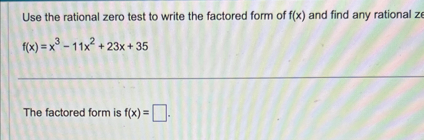 Solved Use The Rational Zero Test To Write The Factored Form