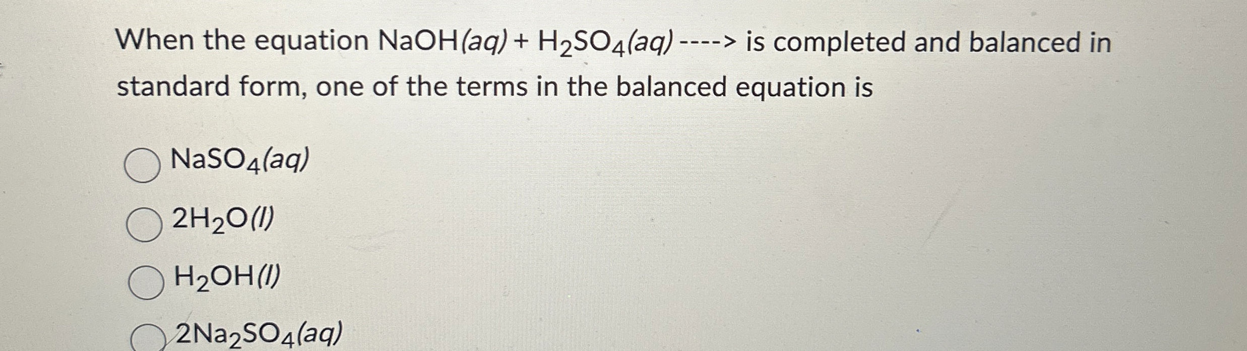 Solved When the equation NaOH(aq)+H2SO4(aq)---→ ﻿is | Chegg.com