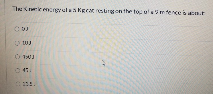 Solved The Potential Energy of a 2 kg cat resting on the top | Chegg.com