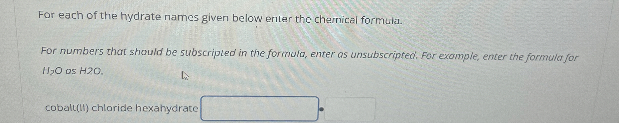 Solved For each of the hydrate names given below enter the | Chegg.com