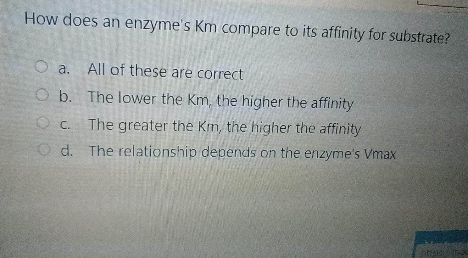 Solved How does an enzyme's Km compare to its affinity for | Chegg.com