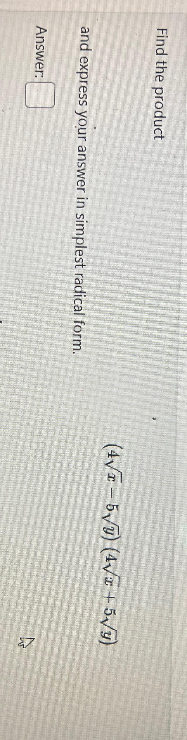 Solved Find the product(4x2-5y2)(4x2+5y2)and express your | Chegg.com