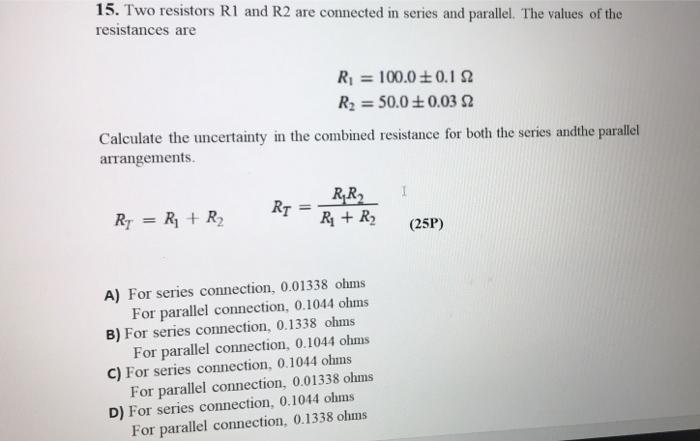 Solved 15. Two resistors R1 and R2 are connected in series | Chegg.com