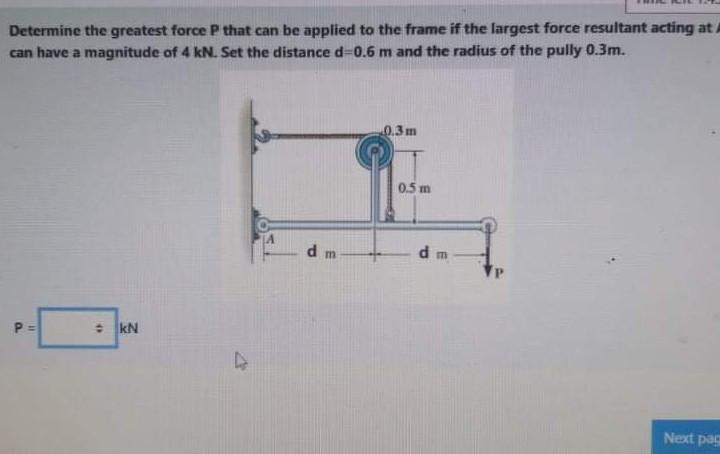 Solved Determine The Greatest Force P That Can Be Applied To