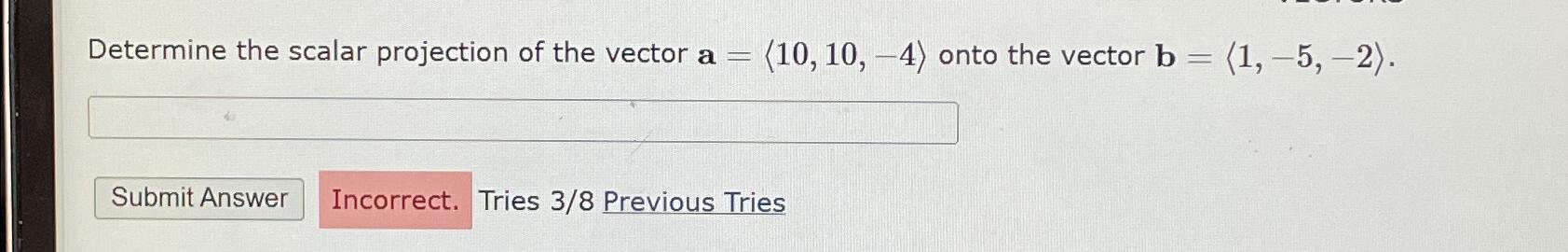 Solved Determine the scalar projection of the vector | Chegg.com