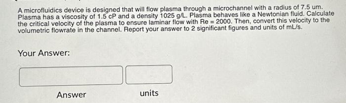 Solved A microfluidics device is designed that will flow | Chegg.com
