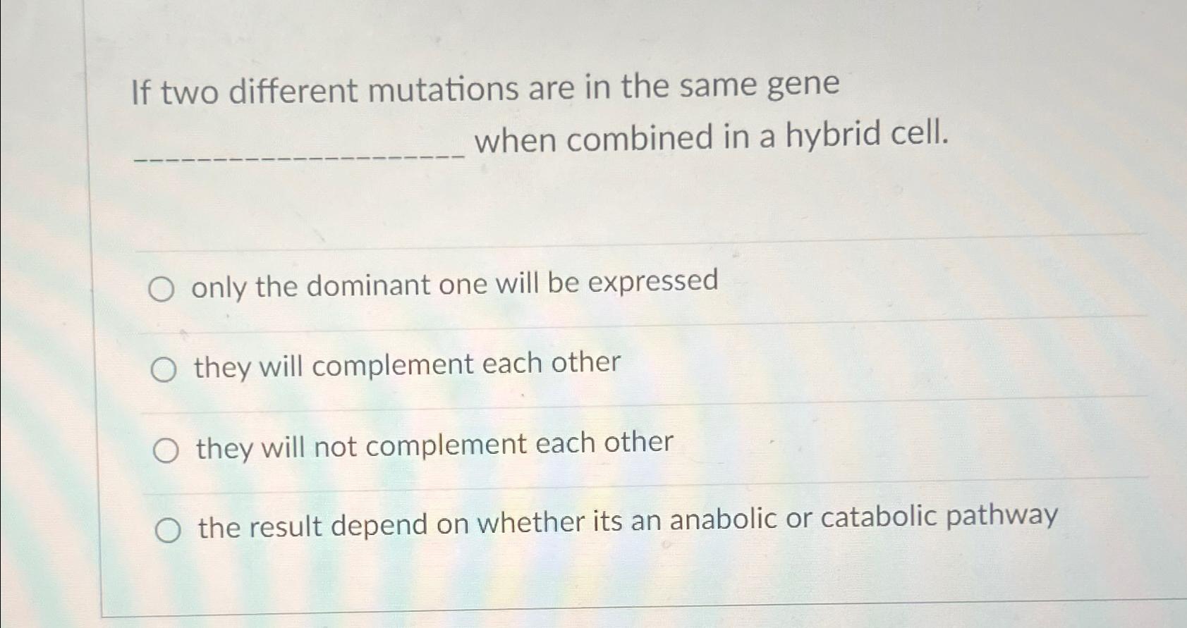Solved If two different mutations are in the same gene when | Chegg.com