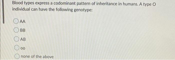 Solved Blood types express a codominant pattern of | Chegg.com