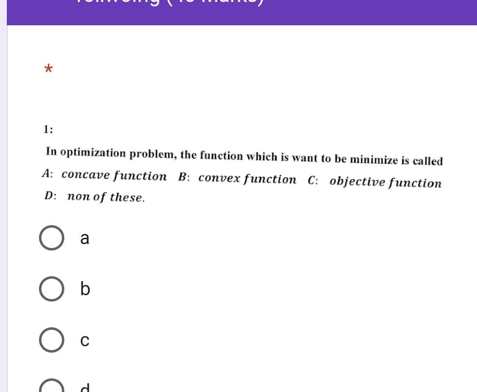 Solved In optimization problem, the function which is want | Chegg.com