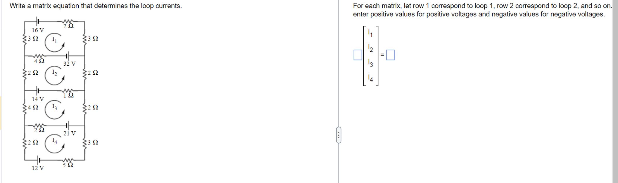 Solved Write a matrix equation that determines the loop | Chegg.com