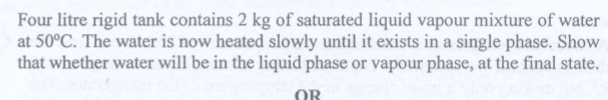 Solved Four litre rigid tank contains 2 ﻿kg of saturated | Chegg.com