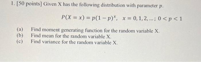 Solved [ 50 points] Given X has the following distribution | Chegg.com