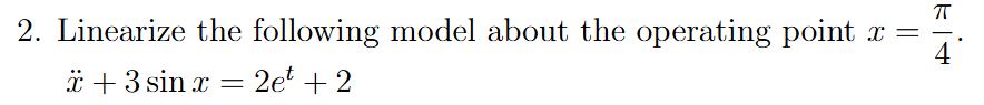 Linearize the following model about the operating | Chegg.com