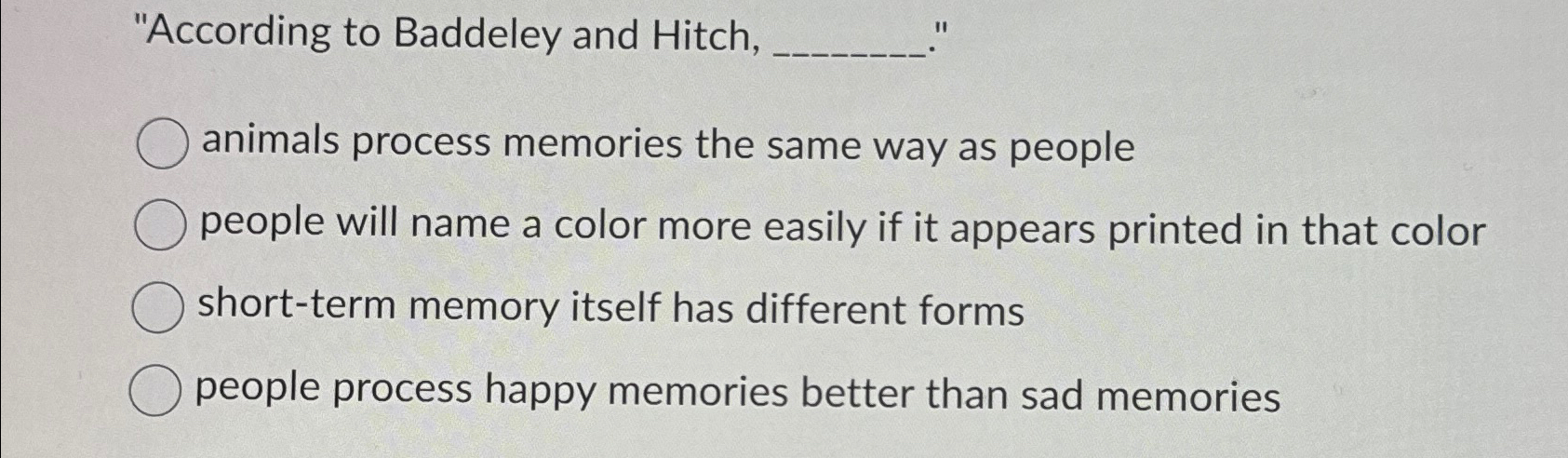 Solved "According to Baddeley and Hitch,animals process | Chegg.com