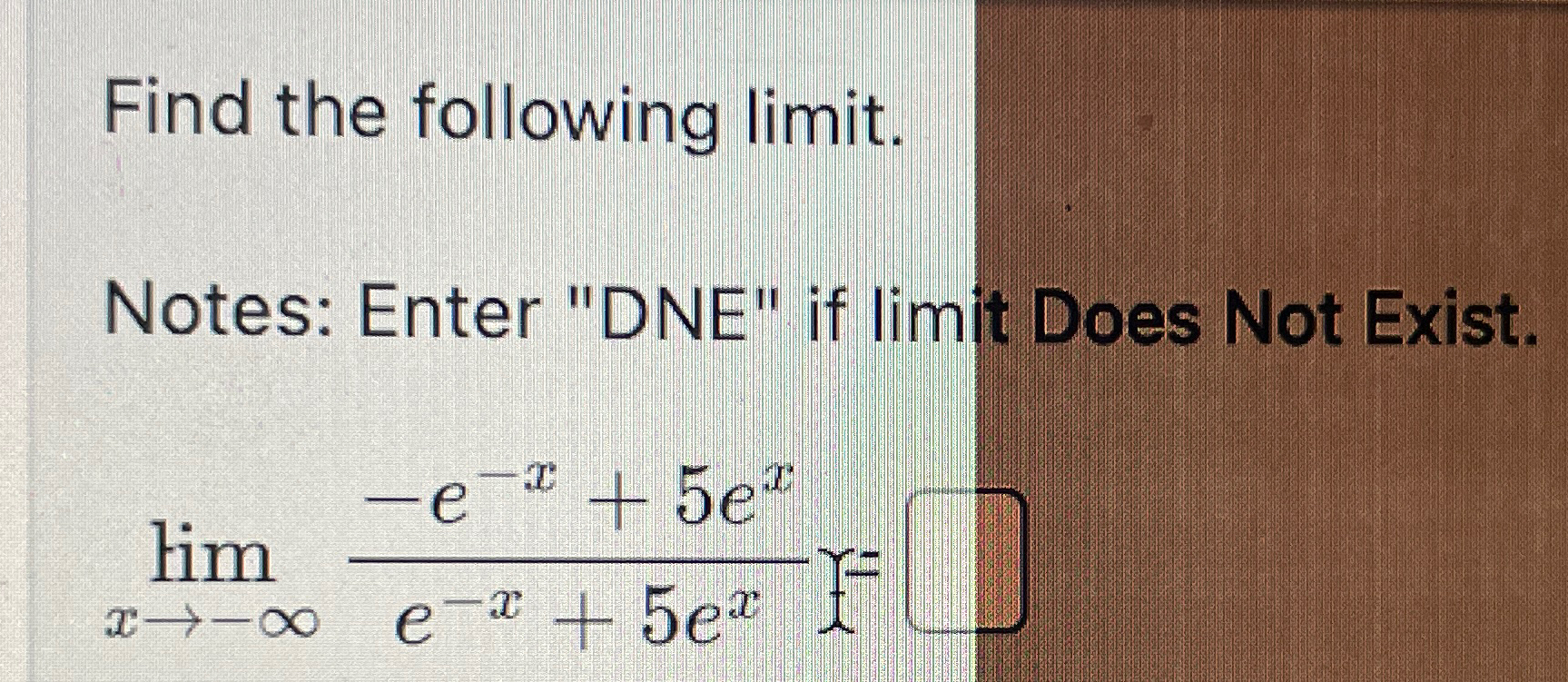 Solved Find the following limit.Notes: Enter "DNE" if limit | Chegg.com
