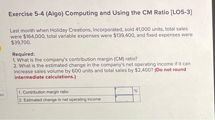 Solved Exercise 5-4 (Algo) Computing and Using the CM Ratio | Chegg.com