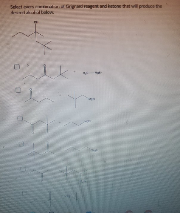 Solved Select every combination of Grignard reagent and | Chegg.com