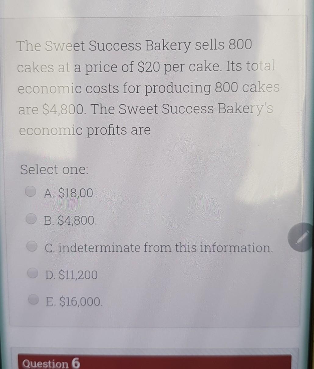 Solved The Sweet Success Bakery sells 800 cakes at a price | Chegg.com