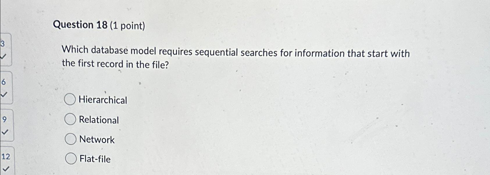 Solved Question 18 (1 ﻿point)Which database model requires | Chegg.com