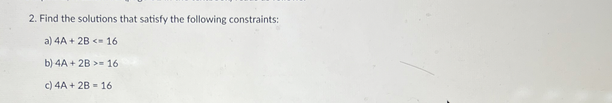Solved Find the solutions that satisfy the following | Chegg.com