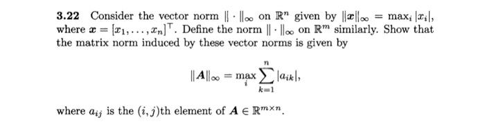Solved 3.22 Consider the vector norm ∥⋅∥∞ on Rn given by | Chegg.com
