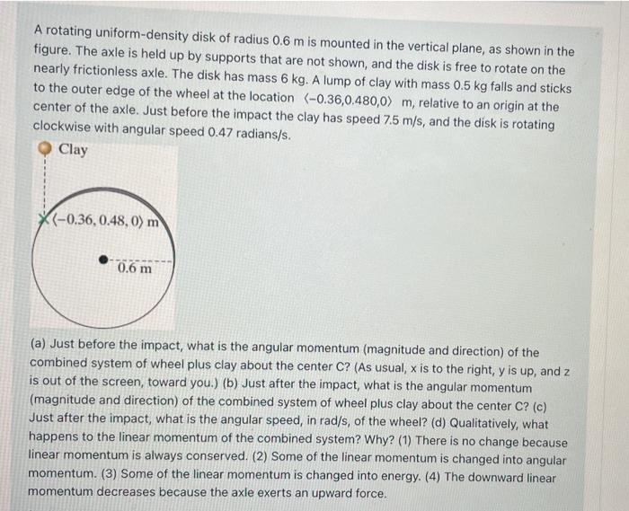 Solved A rotating uniform-density disk of radius 0.6 m is | Chegg.com