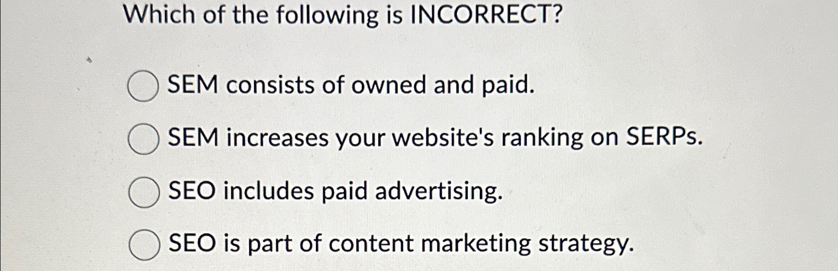 Solved Which of the following is INCORRECT?SEM consists of | Chegg.com