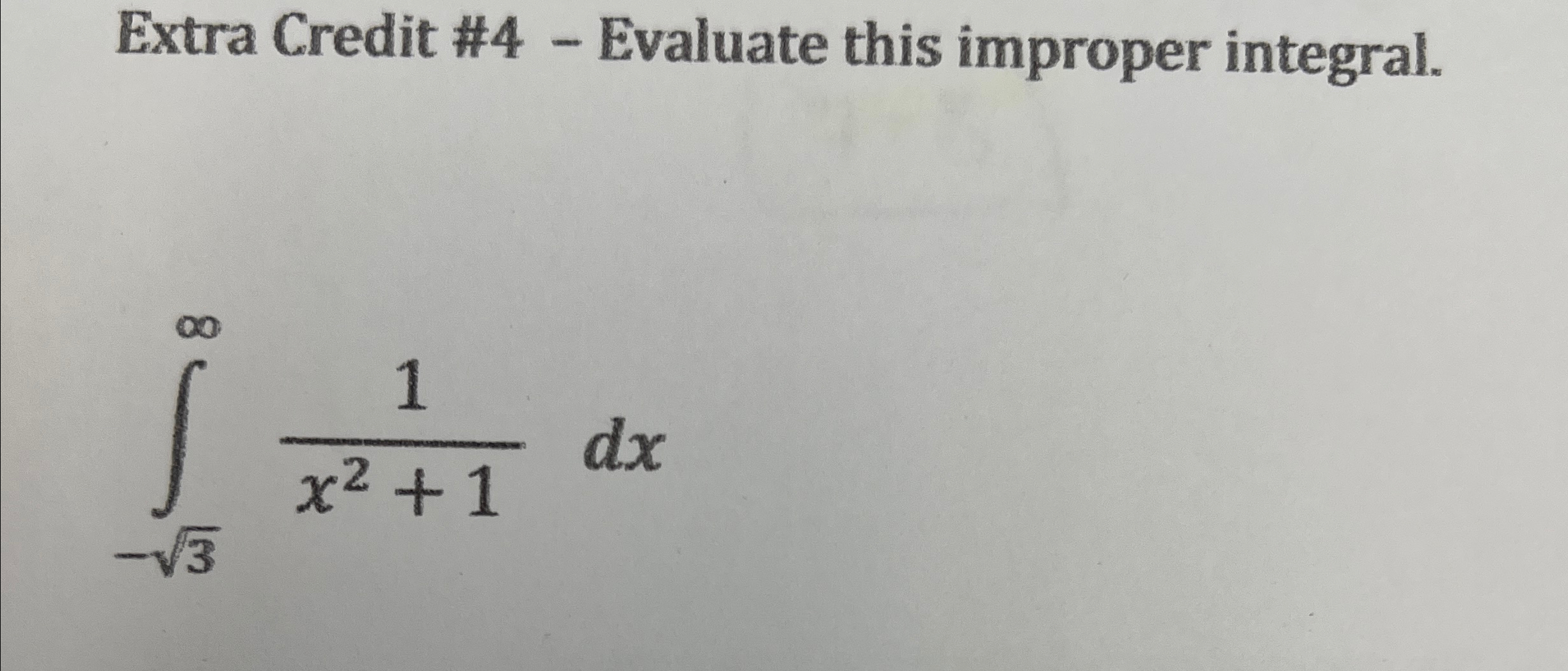 Solved Extra Credit #4 - ﻿Evaluate this improper | Chegg.com