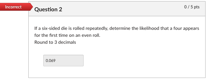 Solved Question 2If a six-sided die is rolled repeatedly, | Chegg.com