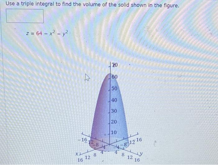 Solved Use A Triple Integral To Find The Volume Of The Solid