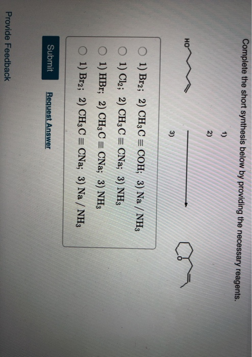 Solved Complete the short synthesis below by providing the | Chegg.com