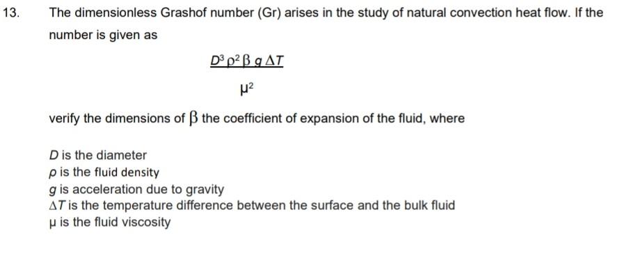 Solved 13. The dimensionless Grashof number (Gr) arises in | Chegg.com