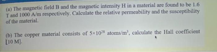 Solved (a) The magnetic field B and the magnetic intensity H | Chegg.com