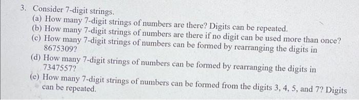 Solved 3. Consider 7-digit strings. (a) How many 7-digit | Chegg.com